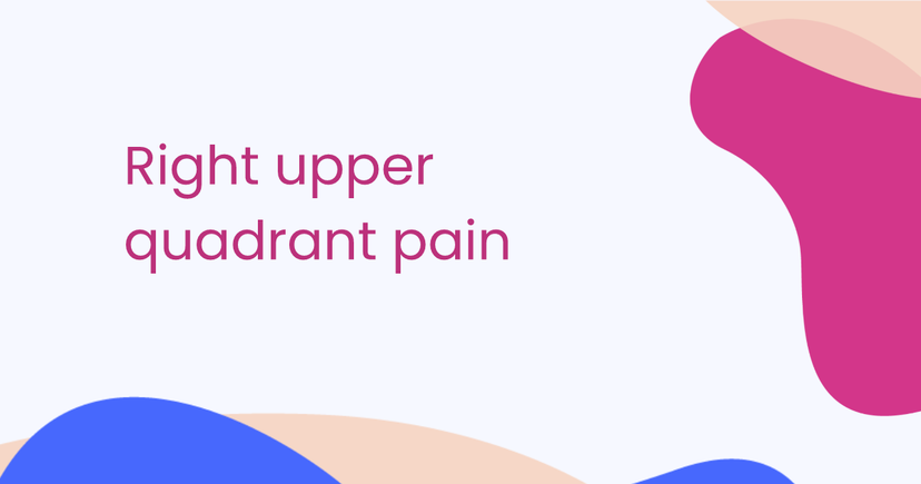 Right Upper Quadrant Pain: Common Causes and Treatment